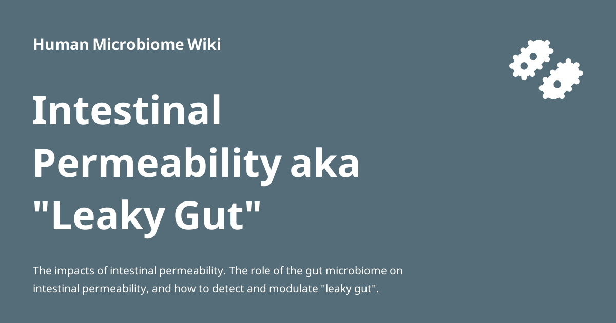 Intestinal Permeability aka "Leaky Gut" - Human Microbiome Wiki